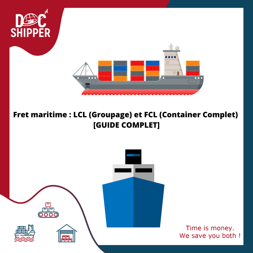 Fret maritime : LCL (Groupage) et FCL (Container Complet) [GUIDE ...