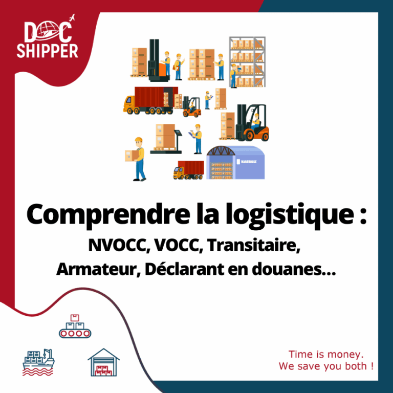 Logistique : NVOCC, VOCC, Transitaire, Armateur, Déclarant en douanes...
