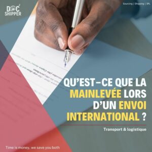 Qu'est-ce que la Mainlevée lors d'un envoi international
